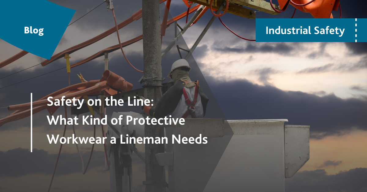 Safety on the Line: What Kind of Protective Workwear a Lineman Needs